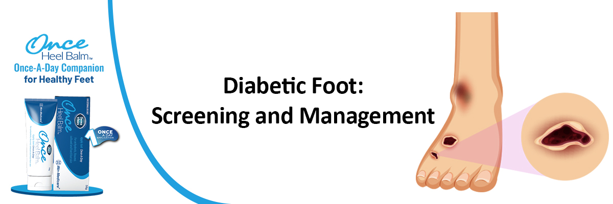 Diabetic Foot: Screening and Management